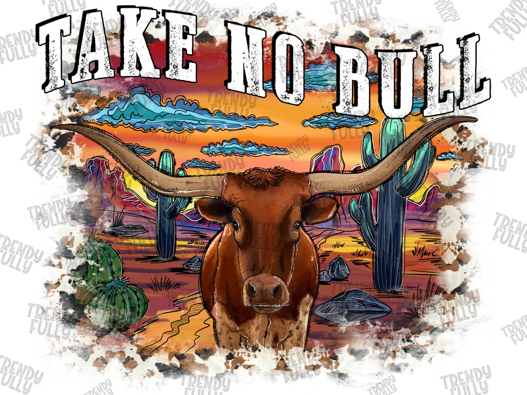 Take No Bull Png, Texas Cow Png, Desert, Cactus Png, Western, Longhorn ...