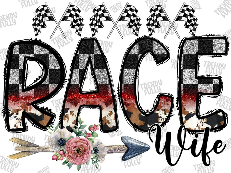Race Wife Png File Racing Design Png Racing Png Racing Flag - Etsy