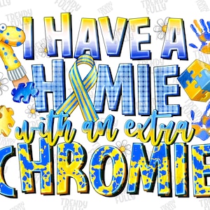 Homie With Extra Chromie Png,down Syndrome Awareness Png,down Syndrome ...