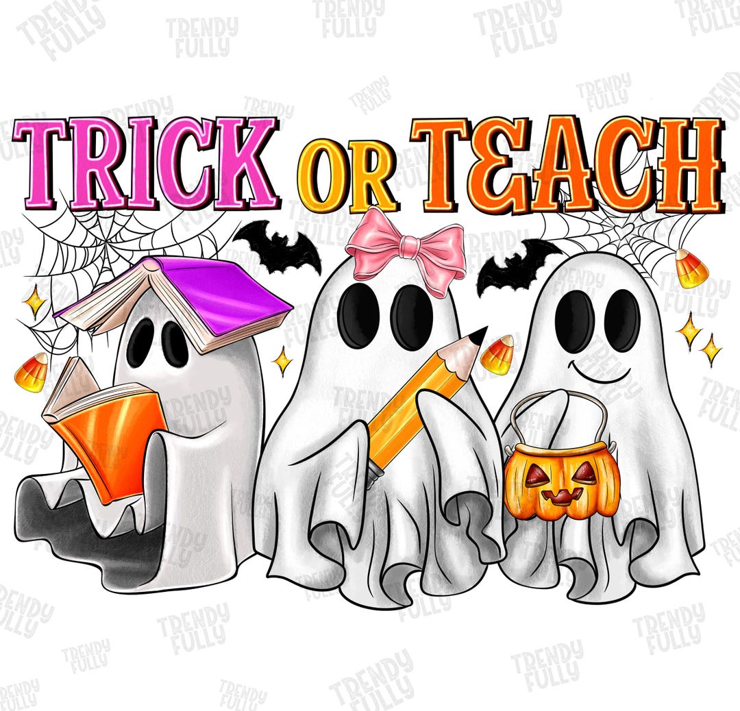 Teacher Halloween Png, Trick or Teach Png, Halloween Teacher Png, Funny ...