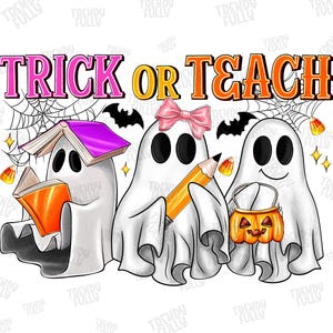 Teacher Halloween Png, Trick or Teach Png, Halloween Teacher Png, Funny ...