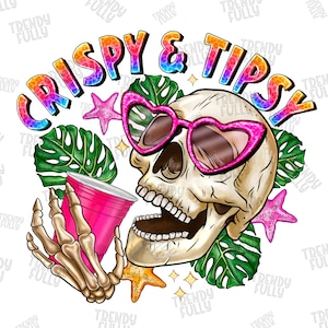 Crispy & Tipsy PNG, Digital Download, Sublimate, Sublimation, Summer ...