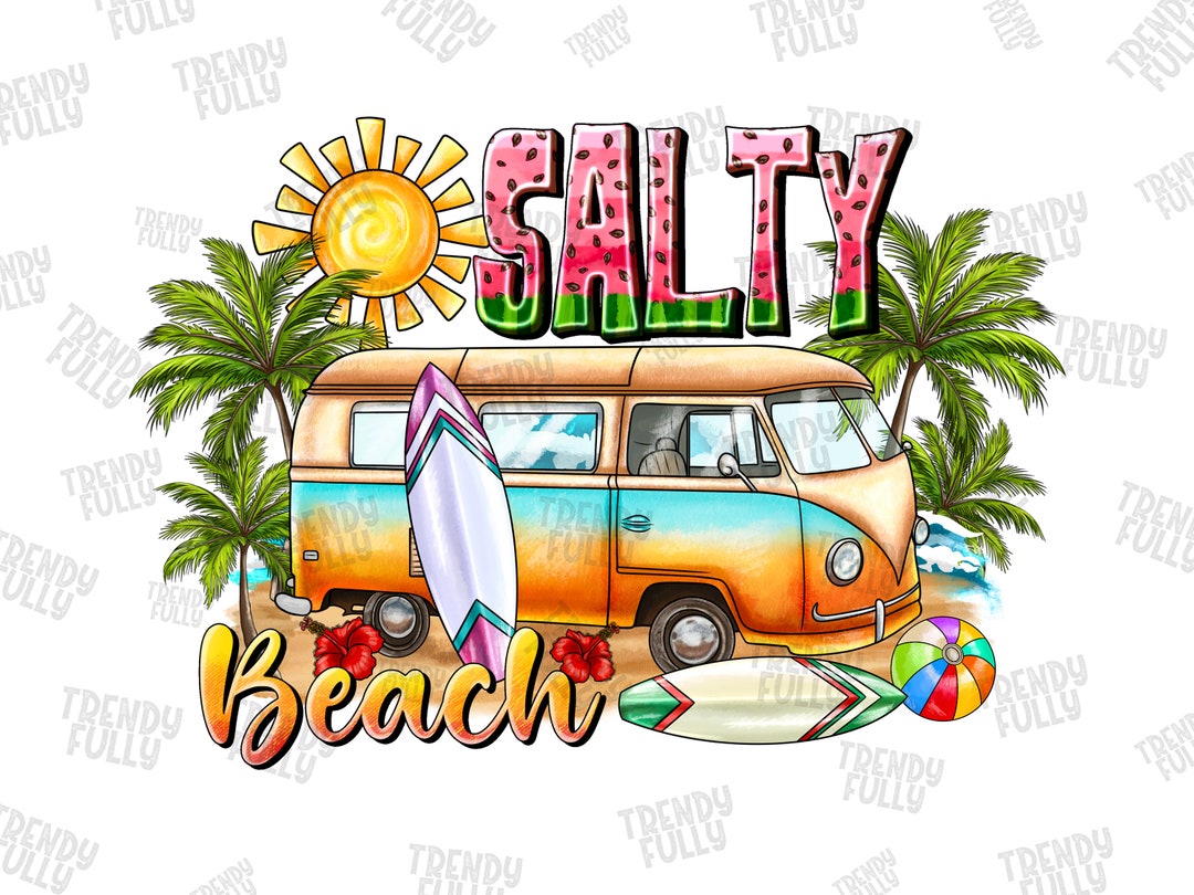 Salty Beach Png, Salty Vibes Png, Sublimation Design Png, Summer Beach ...