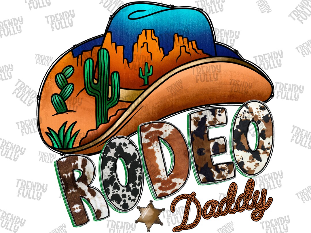 Rodeo Daddy PNG, Cowboy Png, Daddy PNG, Western, Daddy Design, Rodeo ...