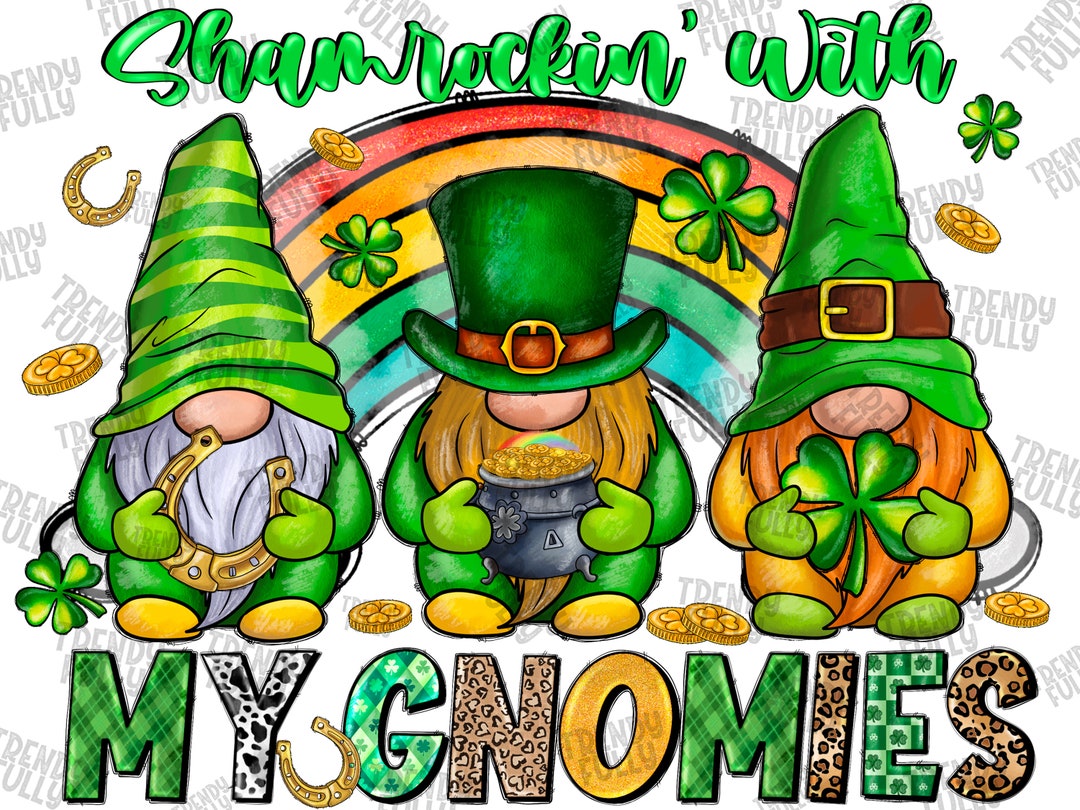 St. Patrick's Day Shamrockin' With My Gnomies Png Sublimation Design ...