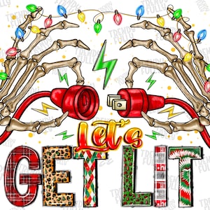 Lets Get Lit Christmas Png Sublimation Design, Christmas Skeleton Png ...