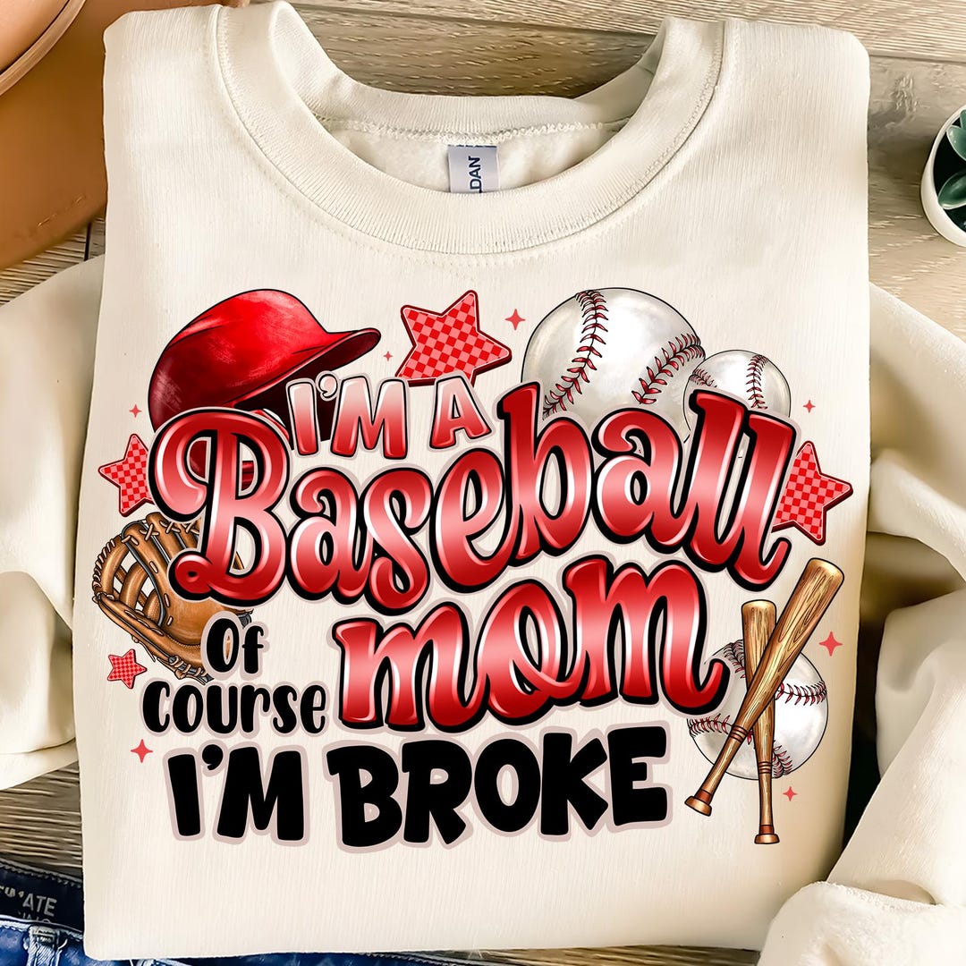 Baseball Mom Png, I'm a Baseball Mom of Course I'm Broke Png, Baseball ...