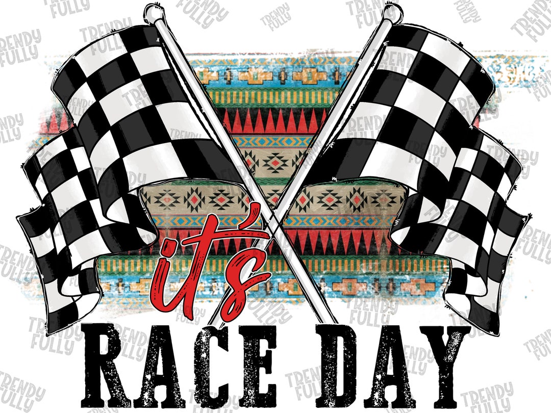 It's Race Day PNG, Car Racing Wife, Western, Racing Png, Aztec, Race ...