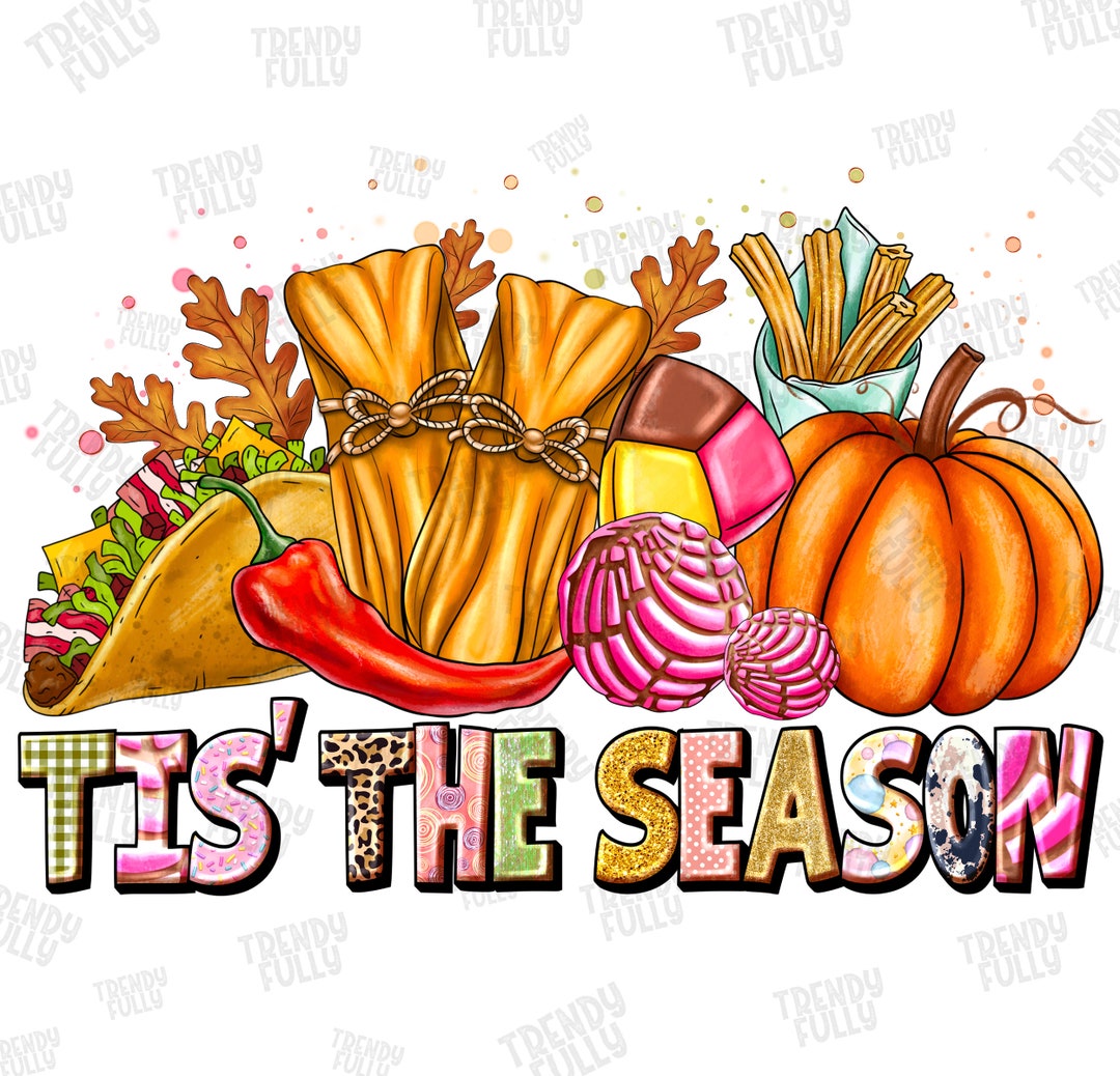 Tis the Season Png Sublimation Design Download, Fall Png, Mexican Fall ...