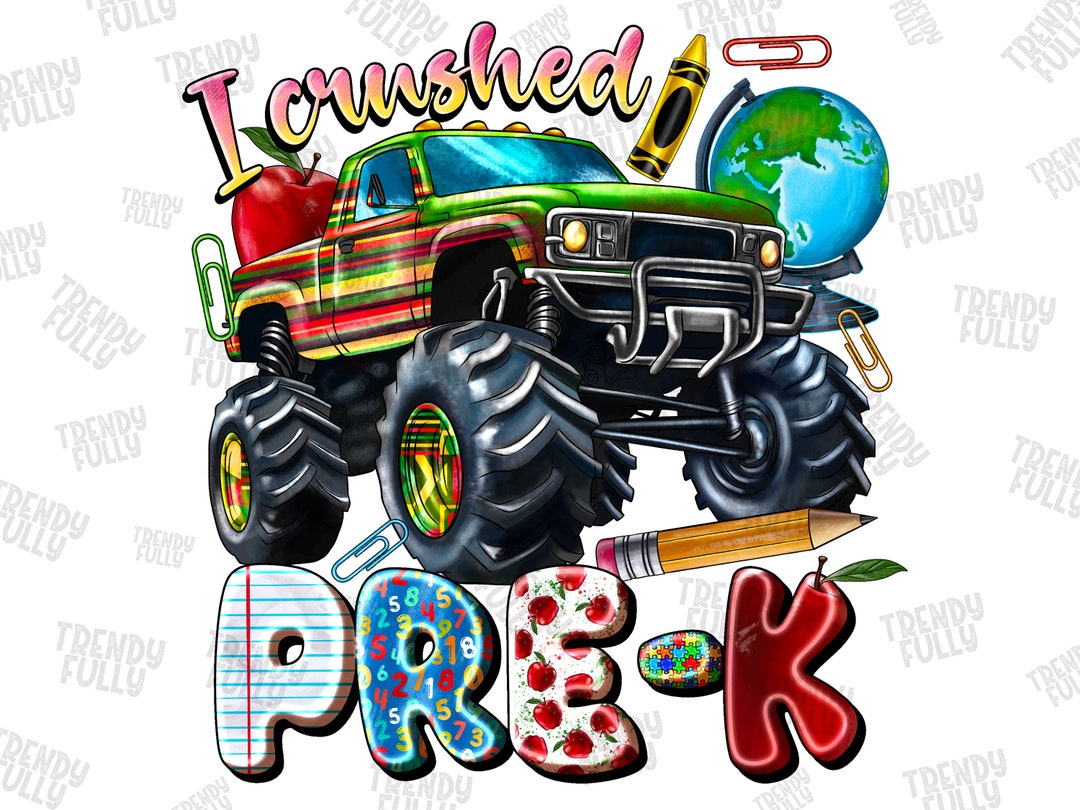Ready to Crush Pre-k Png, Monster Truck Png Sublimation Design, Back to ...