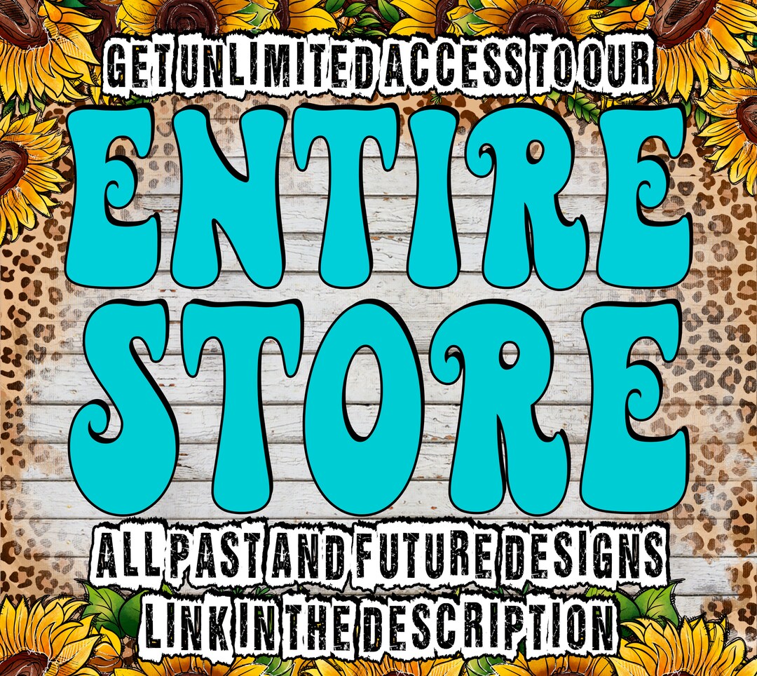 Entire Store Bundle, All Past and Future Designs, Commercial Use ...
