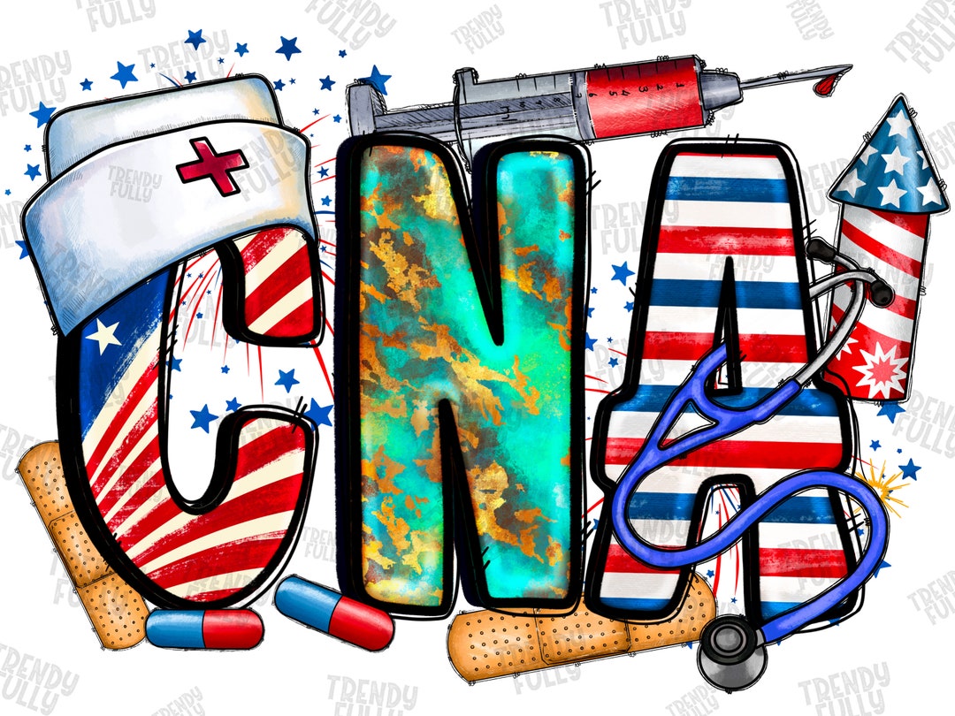 4th of July CNA Png,certified Nursing Assistant,4th of July,nurse Life ...