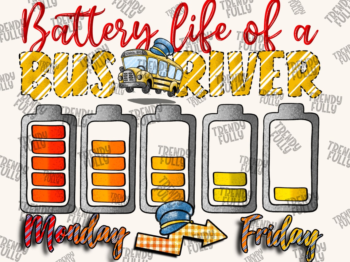 Battery Life of A Bus Driver Png Sublimation Design, Bus Driver Png ...
