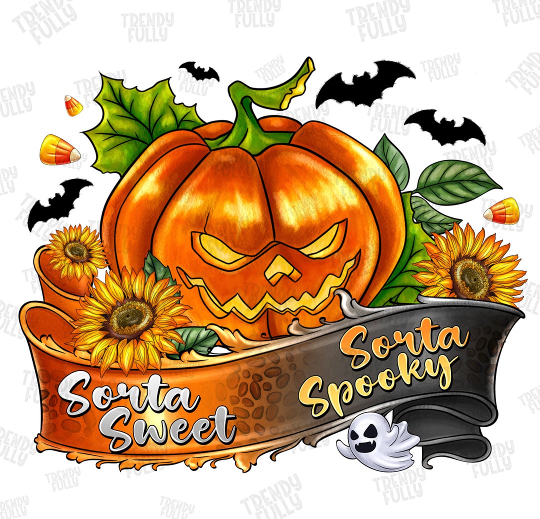 Sorta Sweet Sorta Spooky PNG File, Sublimation Designs Download ...