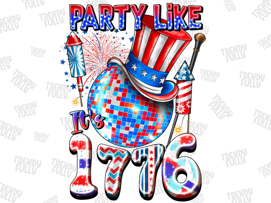 Party Like Its 1776 Png, American Flag, 1776 Png, Disco Ball, Instant ...