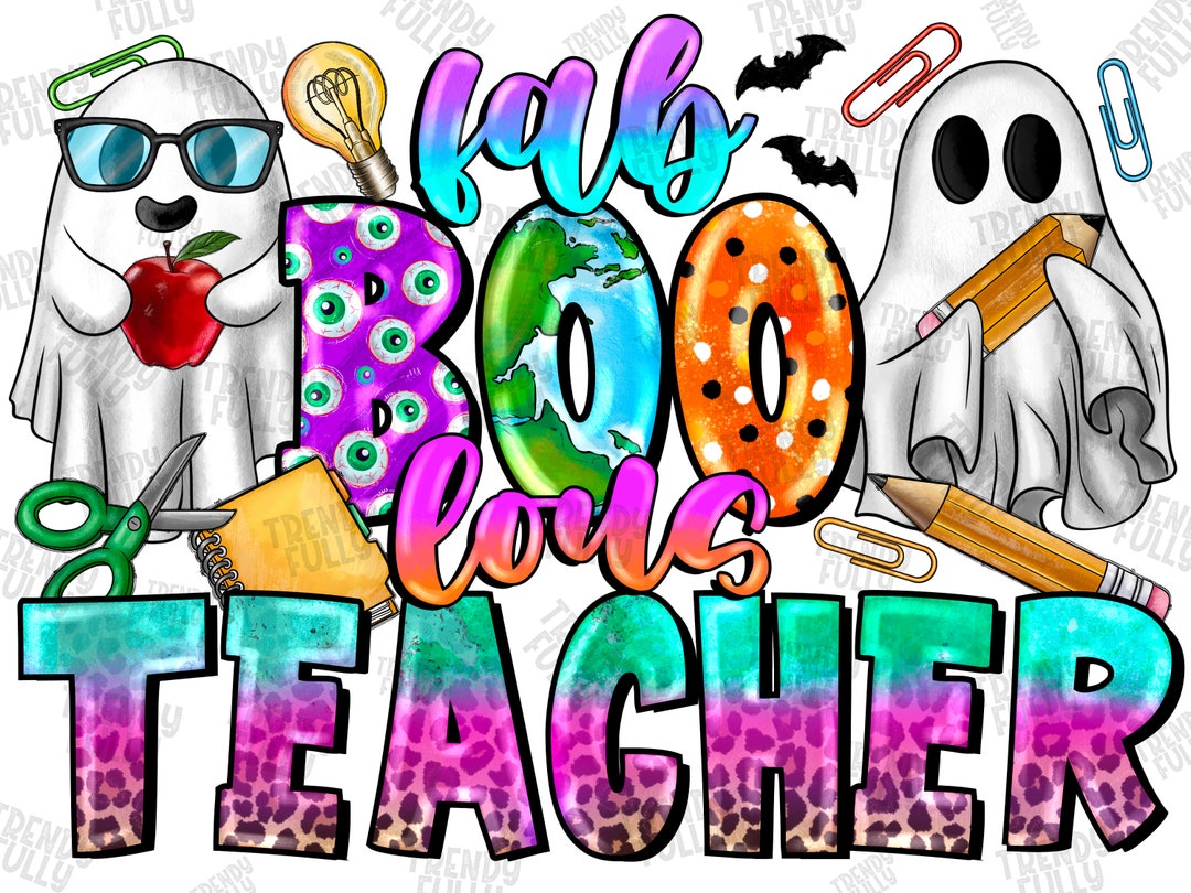 Fab Boo Lous Teacher Png, Spooky Vibes, Halloween Teacher Png, Boo ...