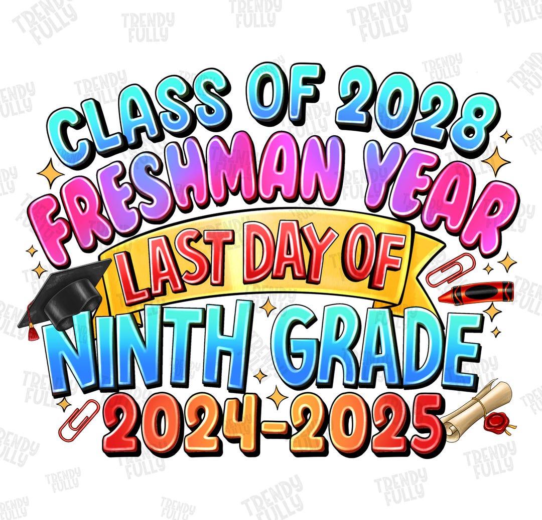 Freshman 9th Grade Png, Class of 2025 PNG, First Day of High School Png ...