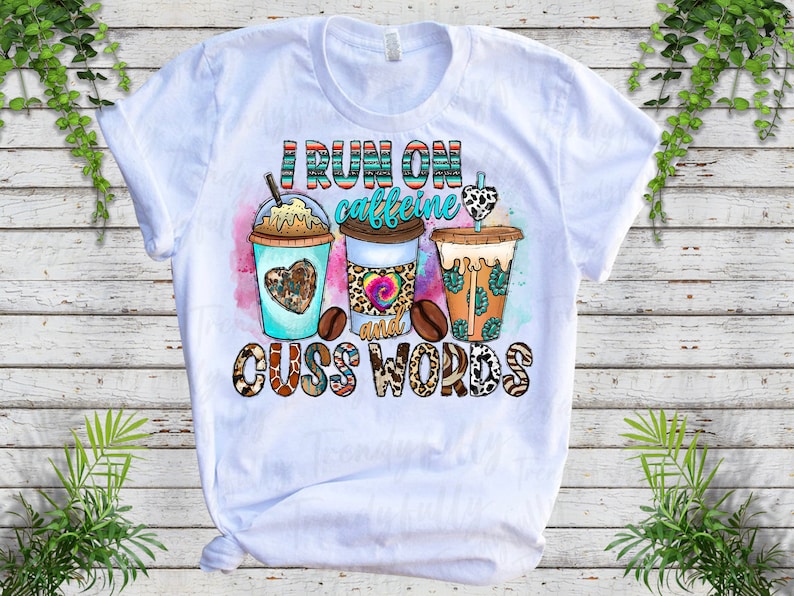 Caffeine and Cuss Words PNG, Western Coffee Design (digital Download ...