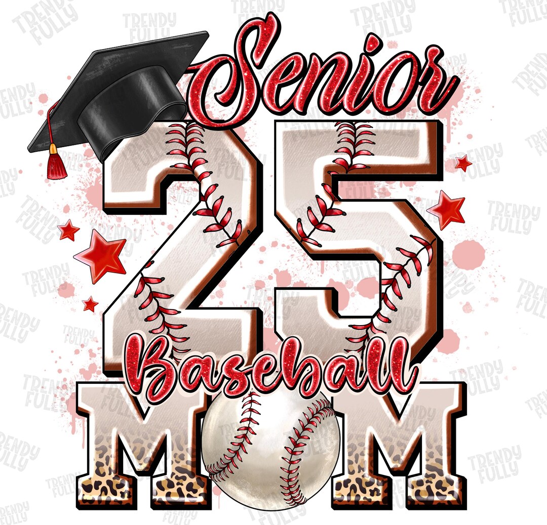 Senior Baseball Mom PNG, Senior 2025, Class of 2025 Graduate, Proud Mom ...
