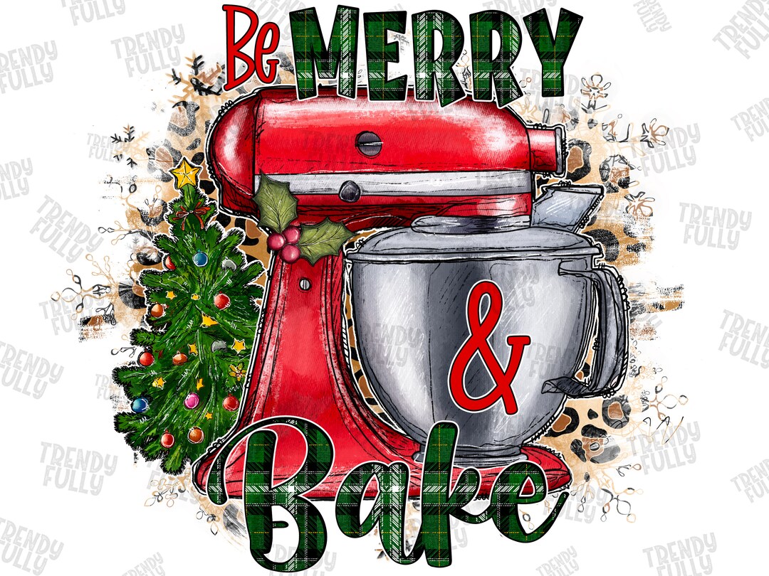 Be Merry and Bake Png, Christmas Baking Crew Png, Western Png, Baking ...