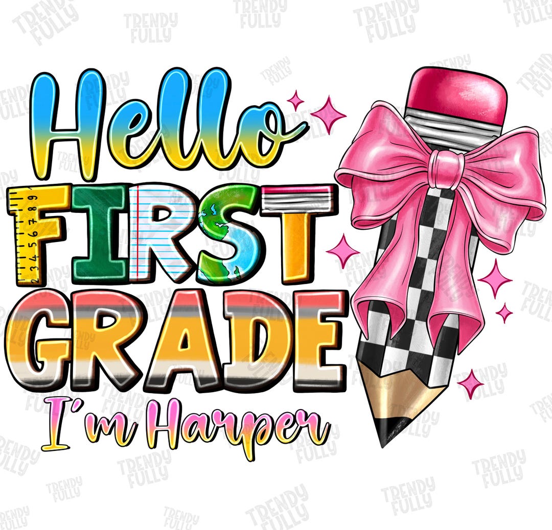 Hello First Grade I'm Harper Png, First Grade Png, 1st Grade Png, 1st ...