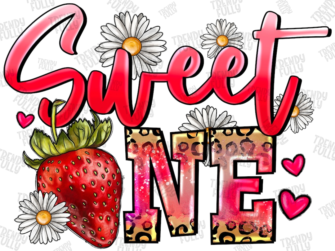 Sweet One Png, Strawberry, Birthday Png, First Birthday Png ...