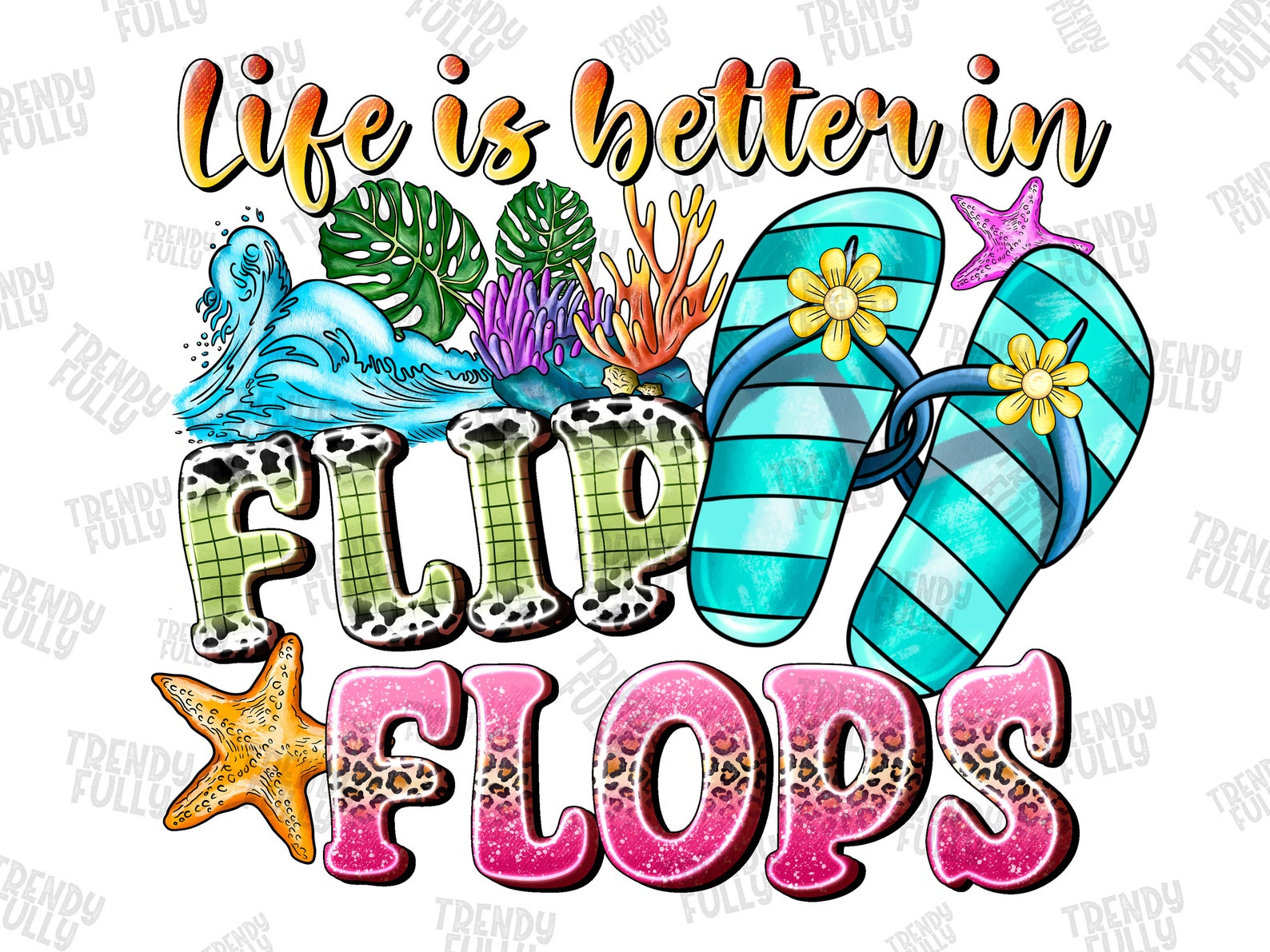 Life is Better in Flip Flops Png Sublimation Design, Flip Flop Png ...