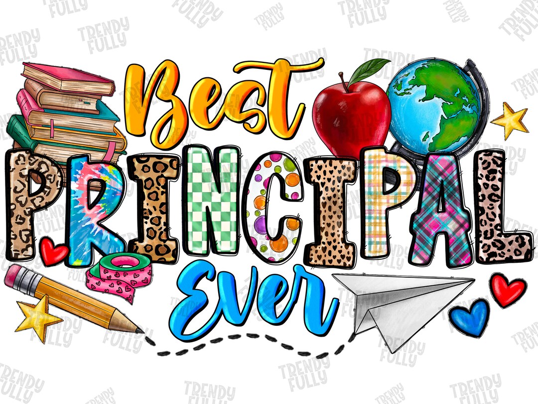 Best Principal Ever Png, Sublimation Design, Teacher Life, Principal ...