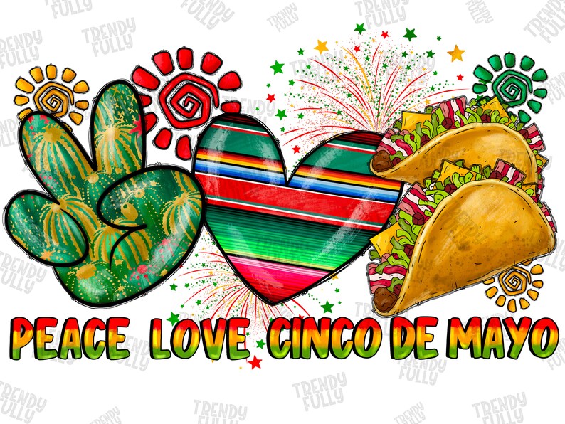 Peace Love Cinco De Mayo Png, Sublimation Design, Mexican Png, Cinco De ...