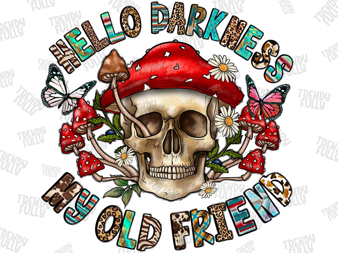 Hello Darkness My Old Friend Png, Transparent PNG File,skull Png,crazy ...