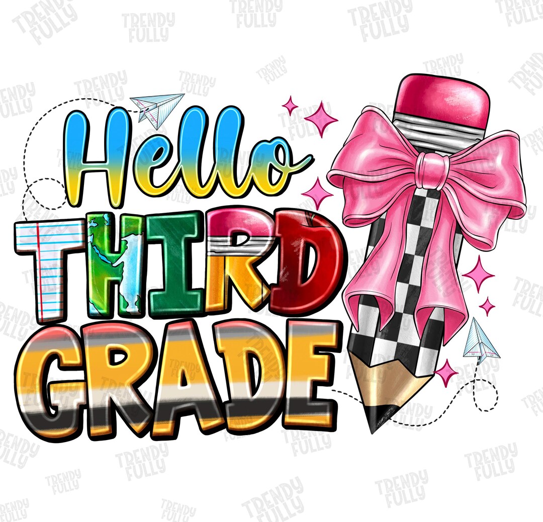 Hello Third Grade Png, 3rd Grade Png, Back to School Png, Preschool ...