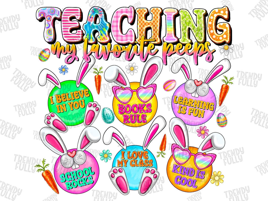 Teaching My Favorite Peeps Png, Teacher Easter Day Png, Cute Easter Png ...