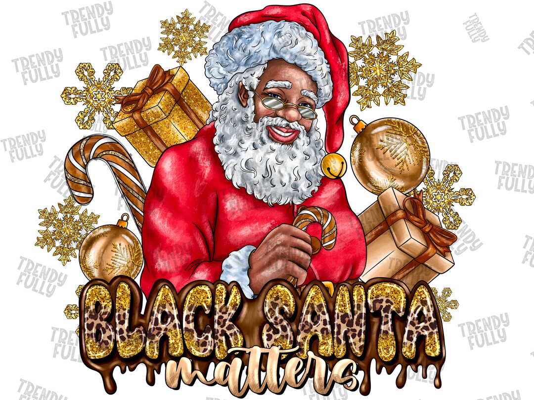 Black Santa Matters Png Sublimation Design, Christmas Santa Png, Afro ...