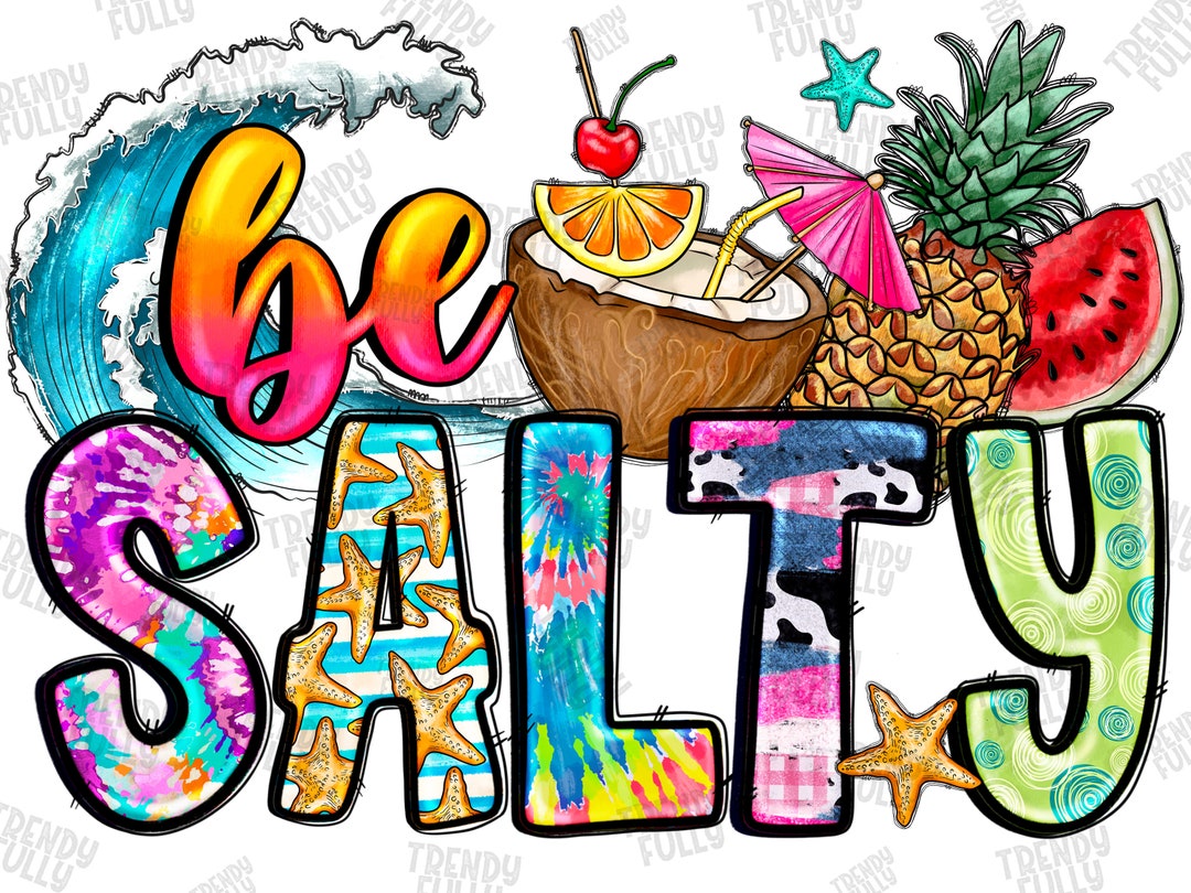 Be Salty Png, Beach Life Png, Salty Vibes Png, Digital Downloads, Beach ...