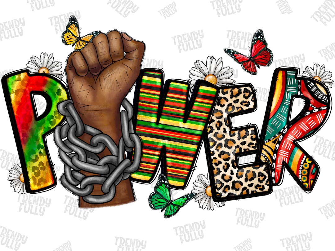 Black Power Png, Black History Black Lives Matter Juneteenth Png ...