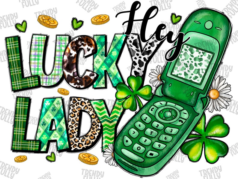 Hey Lucky Lady Png Flip Phone Png Sublimation Design - Etsy