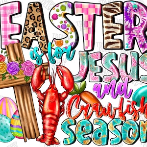 Easter is for Jesus and Crawfish Season PNG Design Sublimation Hand ...