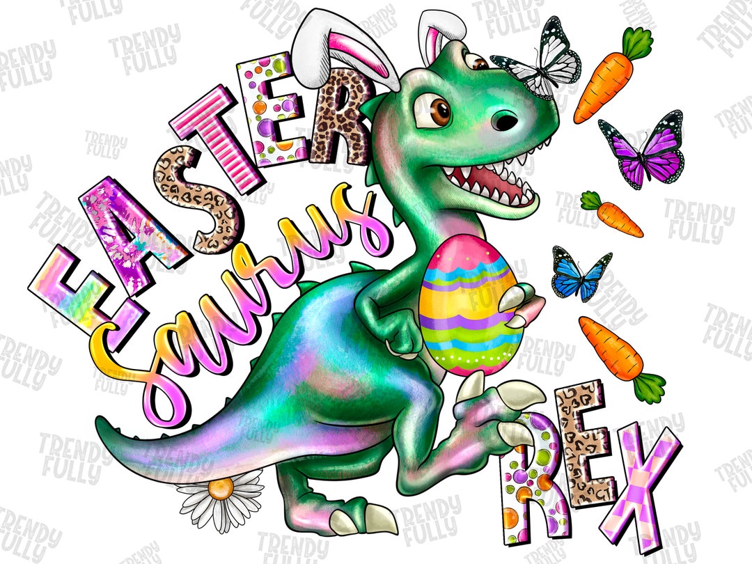 Easter Saurus Rex Png Sublimation Design Download, Easter Day Png ...