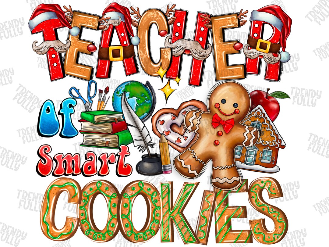 Teacher of Smart Cookies Png Love Christmas Teacher Teacher - Etsy