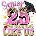 Senior 25 PNG File, They Not Like Us PNG, Graduation Design PNG, Class ...