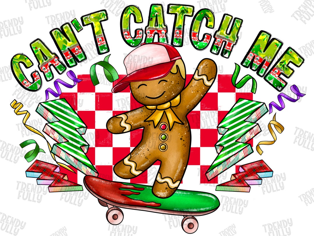 Gingerbread Man PNG, Skater Gingerbread PNG, Can't Catch Me Gingerbread ...