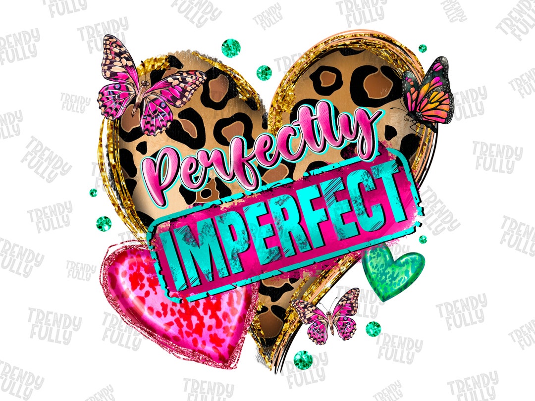 Perfectly Imperfect Png, Inspirational Phrase Png, Leopard Cheetah ...