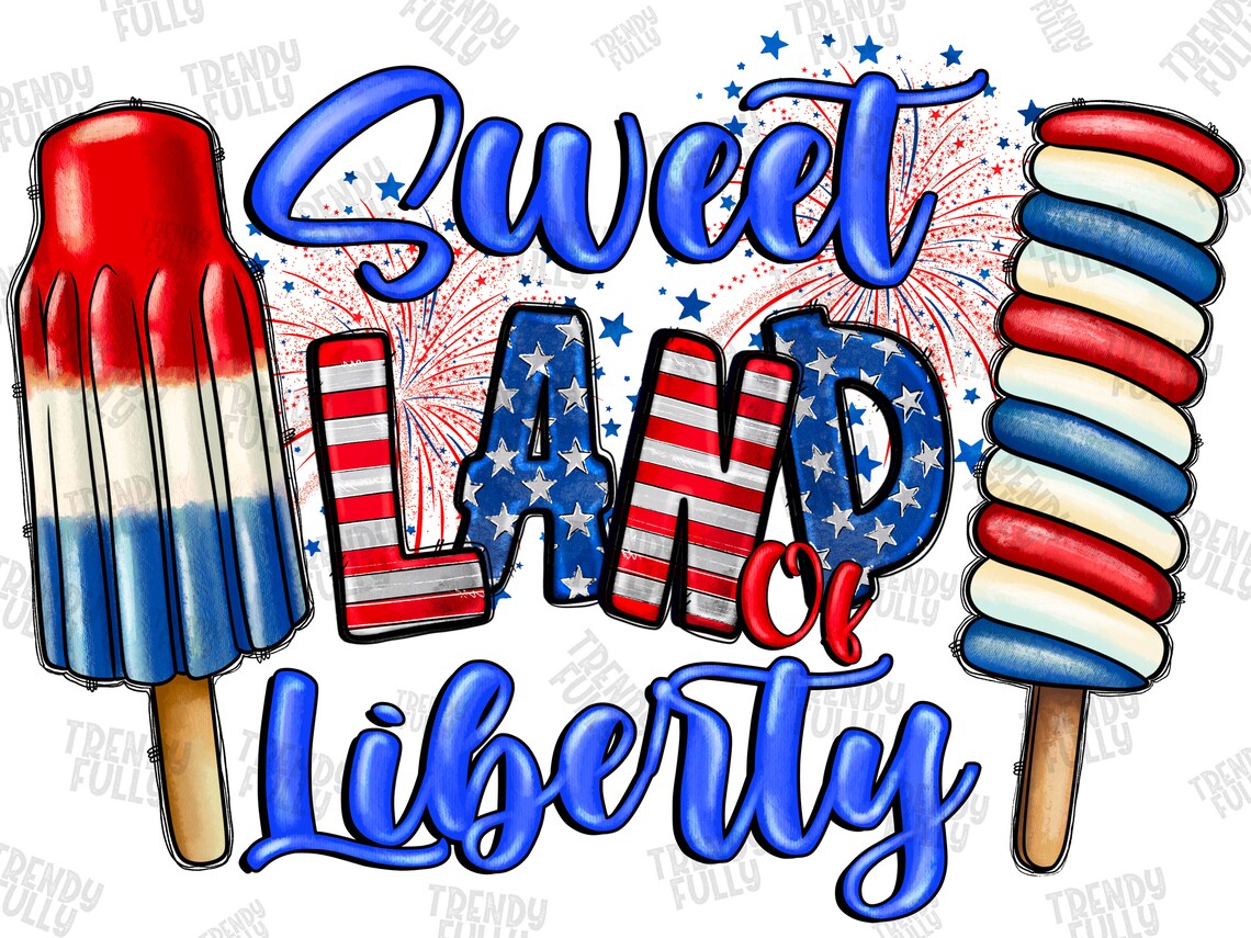 Sweet Land of Liberty Png Sublimation Design 4th of July - Etsy