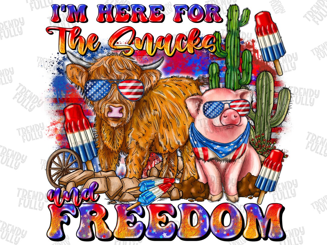 I'm Here for the Snacks and Freedom Png File, 4th of July, American Cow ...