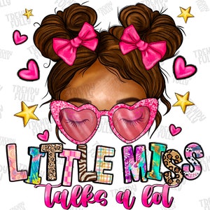 Little Miss Talks a Lot Png, Sublimation Design, Girl, Messy Bun Png ...