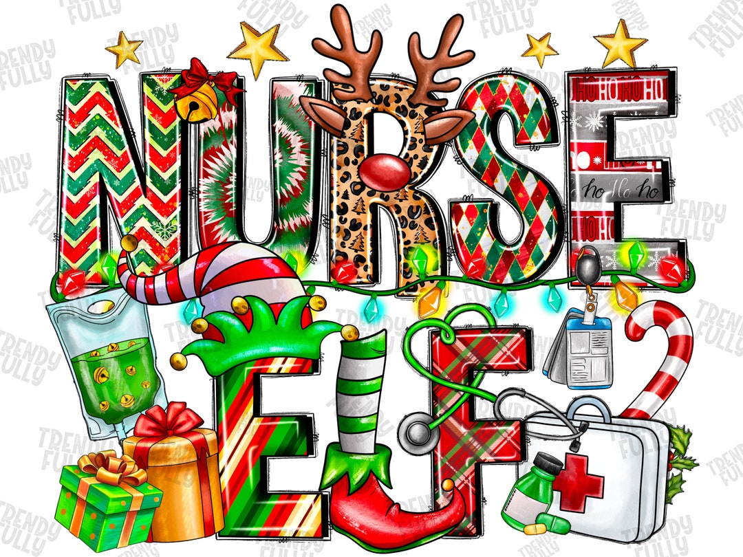 Nurse Elf Png, Santa's Favorite Nurse Png, Nurse Life, Christmas Trees ...