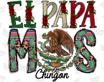 El Papa Mas Chingon Digital Png File, Instant Download, Mexican Flag Png, El Papa Mas Chingon T ...