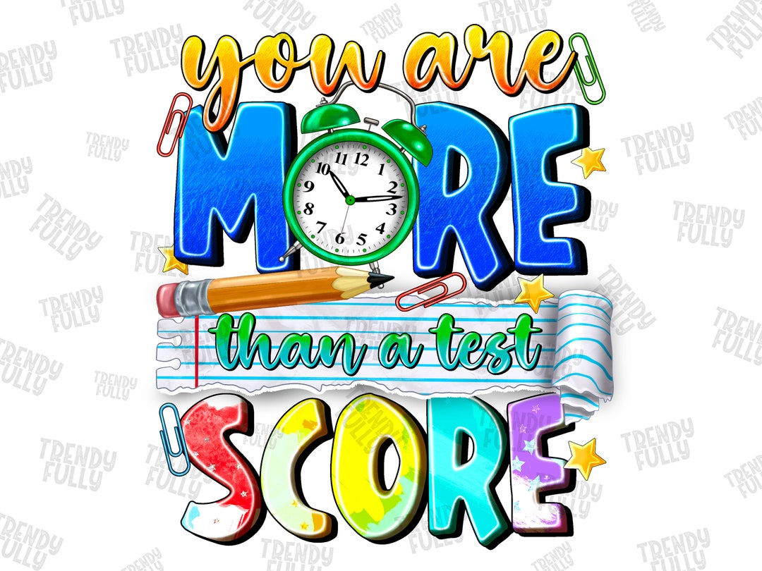 You Are More Than A Test Score Png, Groovy Testing Png, Rock the Test ...