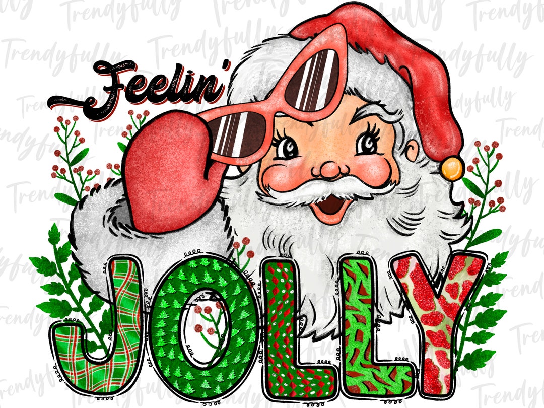 Feelin' Jolly Png Sublimation Design, Merry Christmas Png, Happy ...