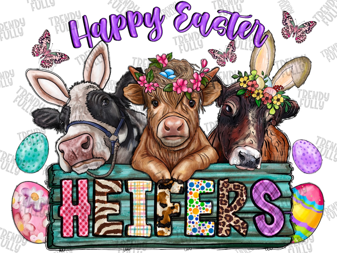 Happy Easter Heifers Png, Sublimation Design, Easter Heifers Png ...
